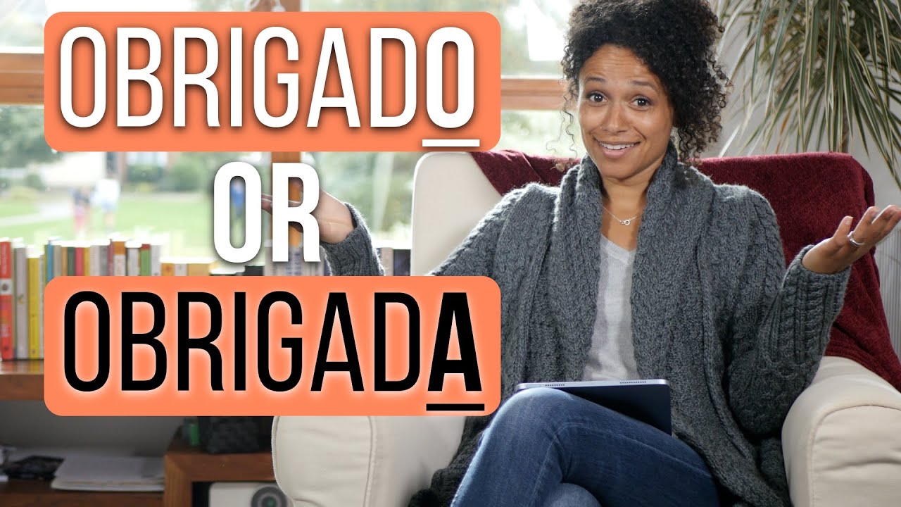 How to say thank you in Portuguese - Obrigado or Obrigada? [in PT with ...